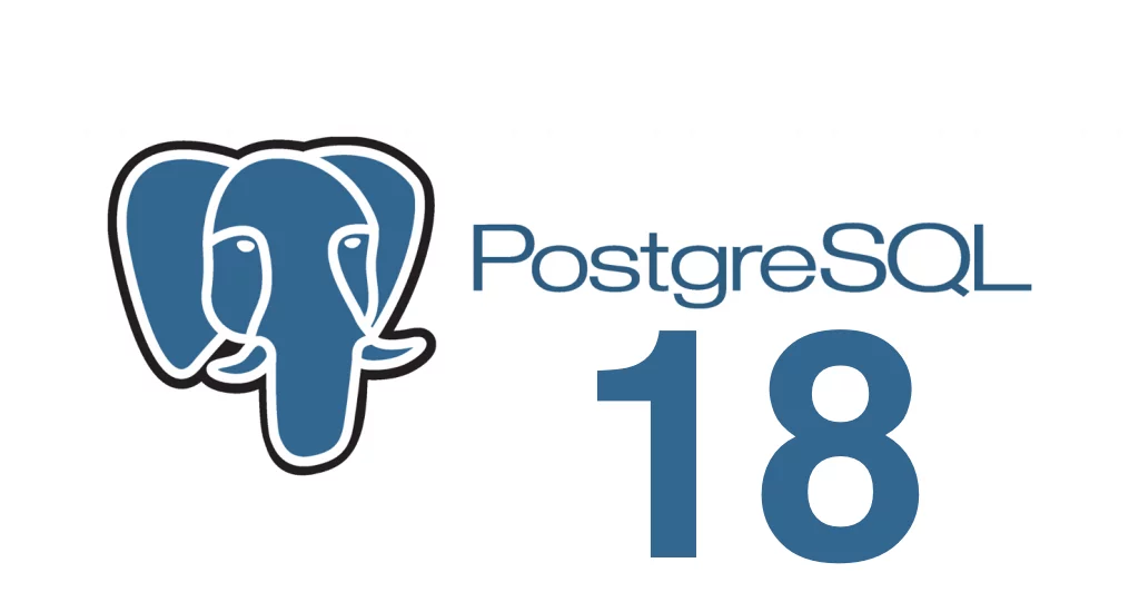 PostgreSQL 18 已发布：一文读懂核心变化-腾讯云开发者社区-腾讯云
