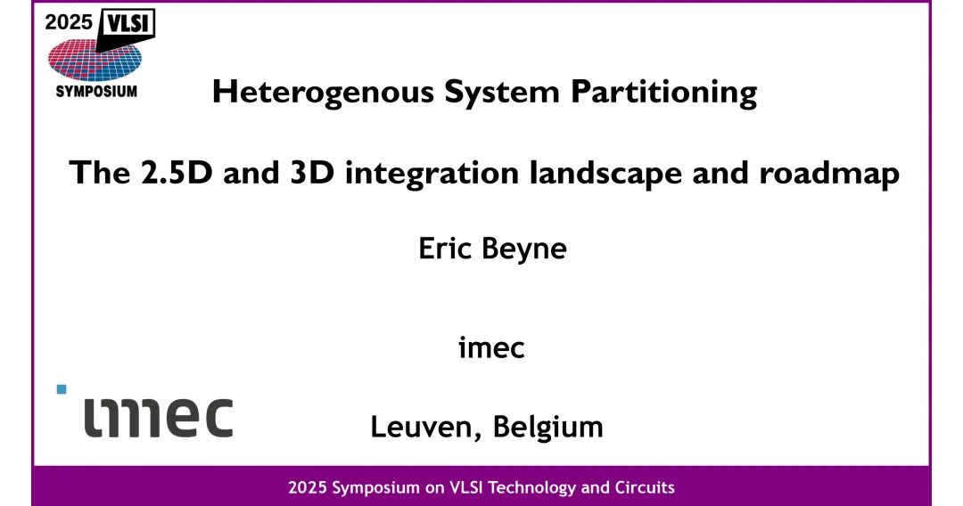 VLSI 2025 imec短课：2.5D/3D集成技术现状、核心突破与未来路线图-腾讯云开发者社区-腾讯云