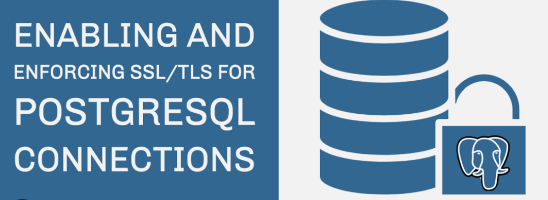 PostgreSQL数据库客户端ssl配置-腾讯云开发者社区-腾讯云