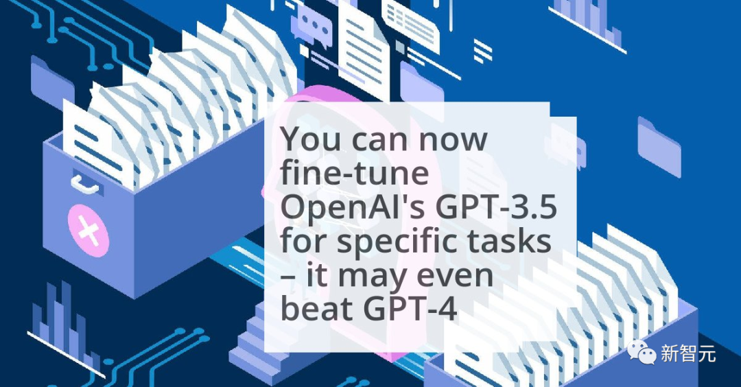 OpenAI突发更新！GPT-3.5正式开放「微调」，人人可打造专属ChatGPT｜附最全官方指南-腾讯云开发者社区-腾讯云