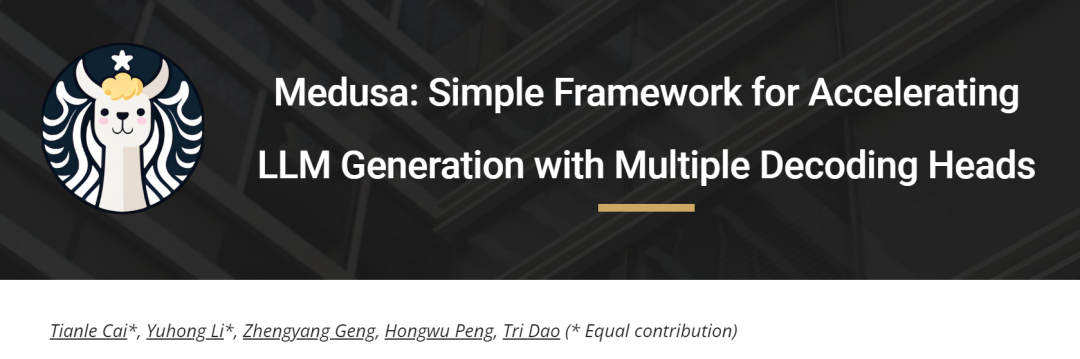 Medusa: 简单高效地解决LLM的生成延迟-腾讯云开发者社区-腾讯云