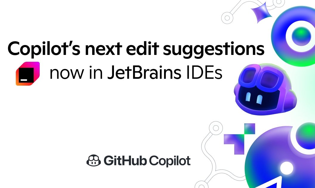 GitHub Copilot重磅升级！JetBrains用户专属「Next Edit Suggestions」功能公测开启-腾讯云开发者社区-腾讯云